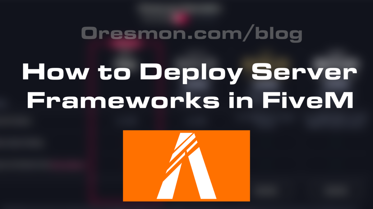 How to Deploy Server Frameworks in FiveM - 0Resmon